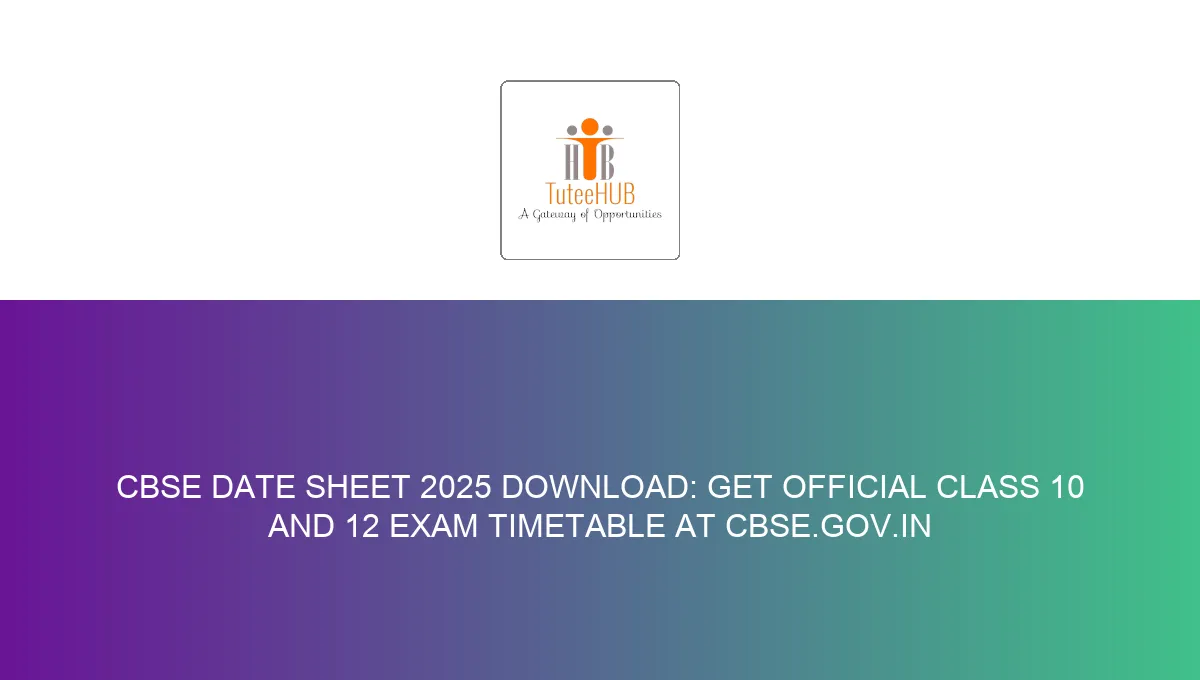 Jobs-location For CBSE Date Sheet 2025 Download: Get Official Class 10 ...