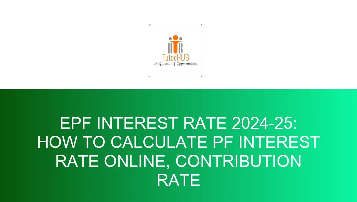 Syllabus For EPF Interest Rate 2024-25: How to Calculate PF Interest ...