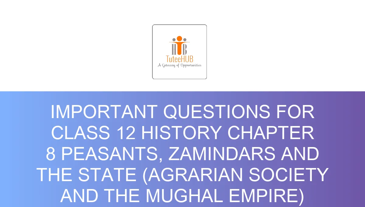 Summary For Important Questions for Class 12 History Chapter 8 Peasants ...