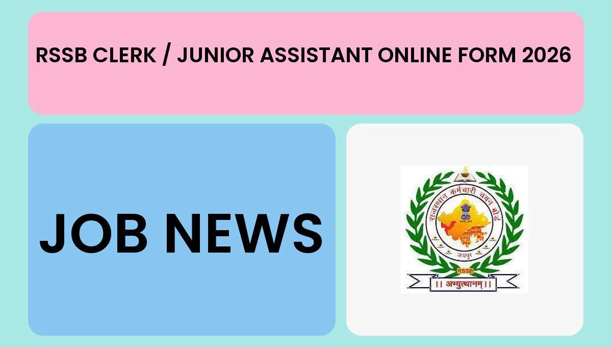 Summary For RSSB Clerk / Junior Assistant Online Form 2026