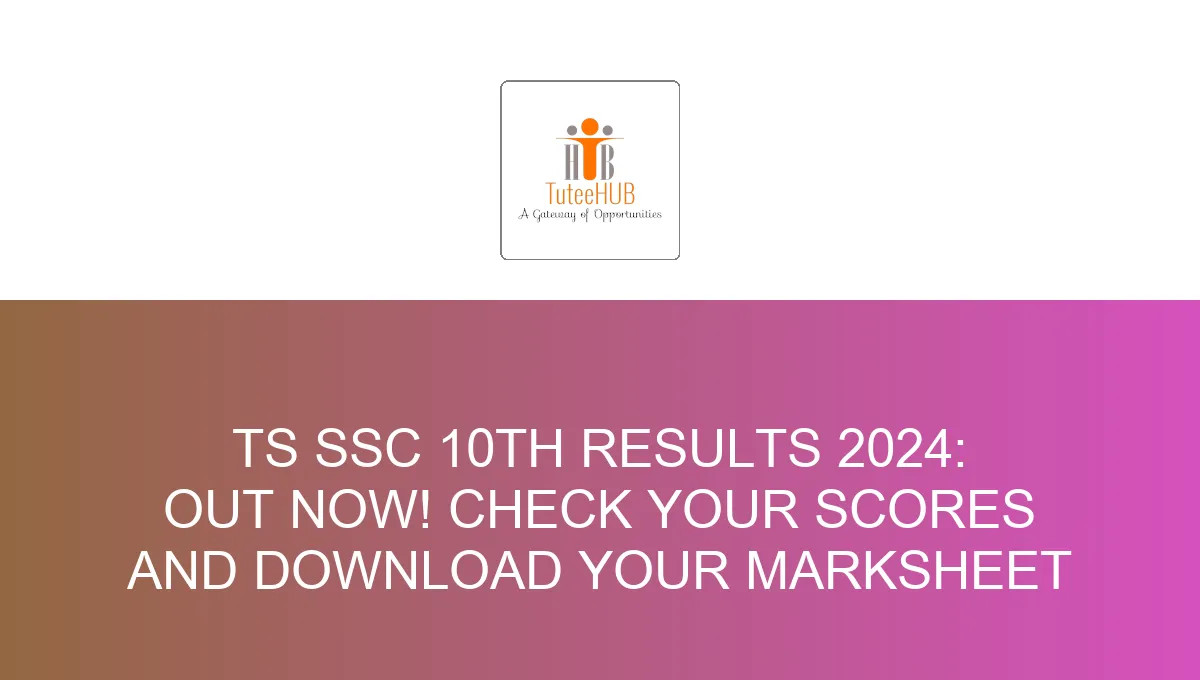 Eligibility For TS SSC 10th Results 2024: Out Now! Check Your Scores ...